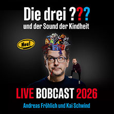 Tickets Mehr Events Live Bobcast 2026 - Die Drei Fragezeichen und der ...