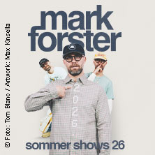 Tickets Konzerte Mark Forster - Sommer Shows 2026 Berlin